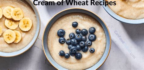 10 Cream Of Wheat Recipes For Breakfast How To Make Cream Of Wheat
