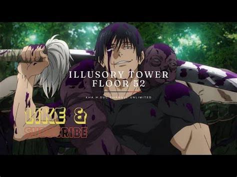 Jujutsukaisen Phantom Parade Illusory Tower Floor 52 Ft Toji Youtube