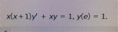 Solved X X 1 Y Xy 1 Y E 1