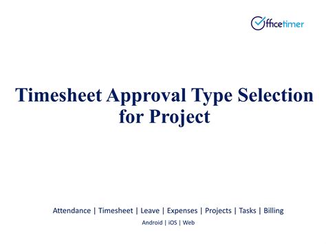 Approval Type Setup For Project In Officetimer Officetimer Fully Free Time Tracking Hr And
