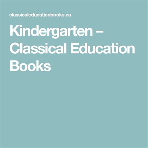 Kindergarten Classical Education Books Classical Education