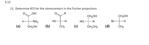 Solved Determine R/S for the stereocenters in the Fischer | Chegg.com