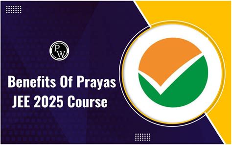 Benefits Of Prayas Jee 2025 Course For Jee Droppers Check Complete