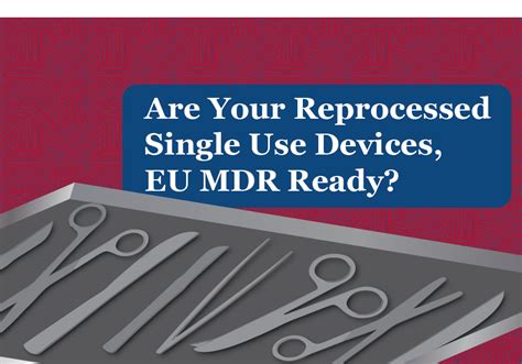 Eu Mdr Ready Reprocessed Single Use Devices