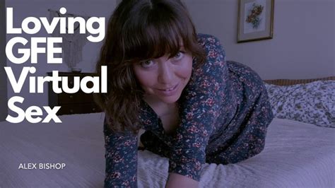 Loving Gfe Virtual Sex Alex Bishop Clips4sale
