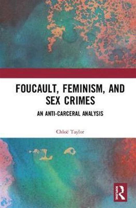 Foucault Feminism And Sex Crimes Chloe Taylor 9781138367319