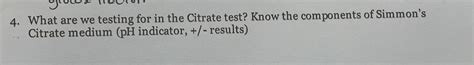 Solved What Are We Testing For In The Citrate Test Know The