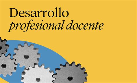 Desarrollo Profesional Docente