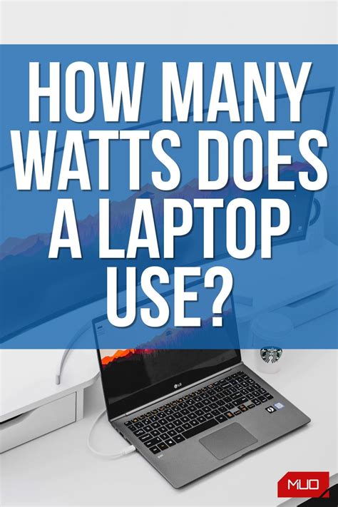 How Many Watts Does A Laptop Use And How Much Does It Cost To Run Artofit