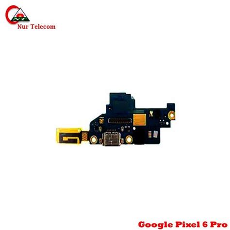 Google Pixel Pro Charging Logic Board Price In Bd Nur Telecom
