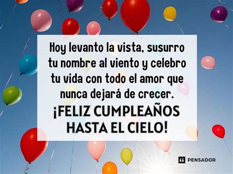 Feliz Cumpleaños Hasta El Cielo 46 Mensajes Llenos De Amor Y Recuerdo
