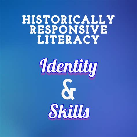 Historically Responsive Literacy Identity And Skills Ece English