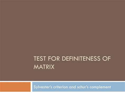 Ppt Test For Definiteness Of Matrix Powerpoint Presentation Free