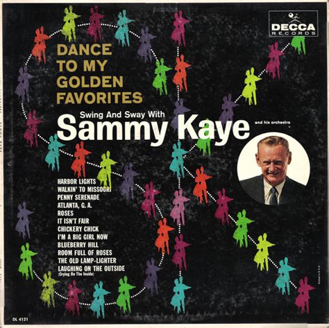 Swing And Sway With Sammy Kaye Dance To My Golden Favorites Swing