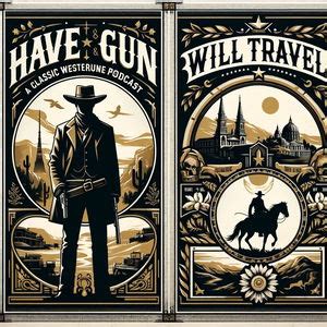 Have Gun Will Travel An Episode Of Have Gun Will Travel Have Gun Will Travel Otr