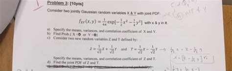 Solved Problem 3 10pts Consider Two Jointly Gaussian