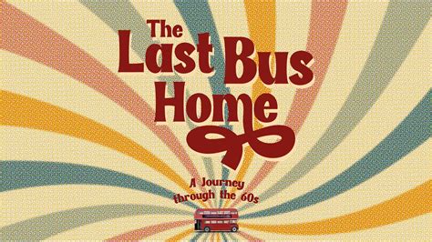 The Last Bus Home