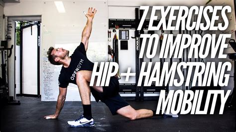 7 Exercises To Improve Hip Hamstring Mobility Youtube