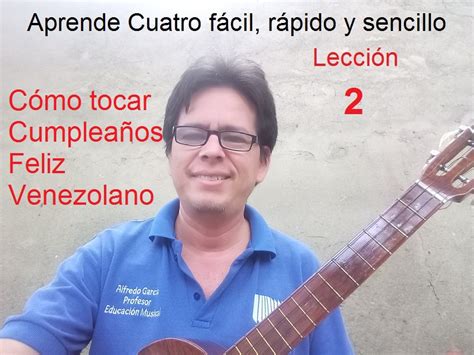 Educación Musical En Venezuela Cómo Tocar Cumpleaños Feliz Venezolano
