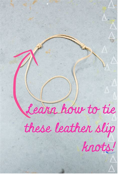Learn How To Tie A Leather Slip Knot Its Easier Than You Think Pin And Save This Super Cut