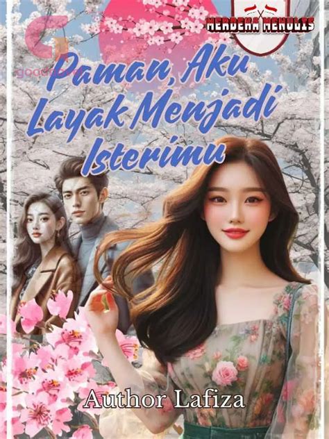 Paman Aku Layak Menjadi Isterimu Bab 48 Pamer Novel And Pdf Online Oleh Lafiza Baca Romansa