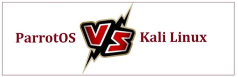 Parrot OS Vs Kali Linux Vs Ubuntu Comparison Which To Choose