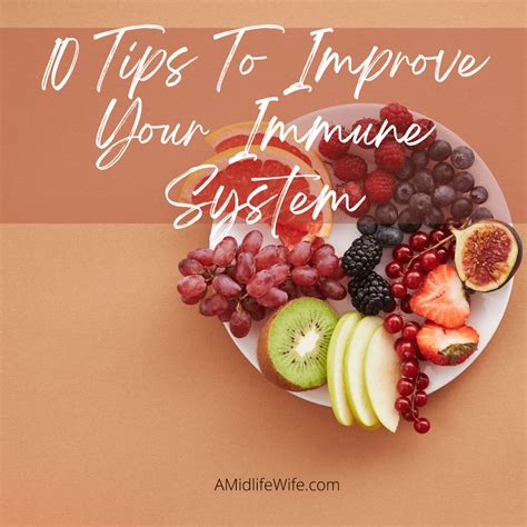 10 Tips To Improve Your Immune System A Midlife Wife