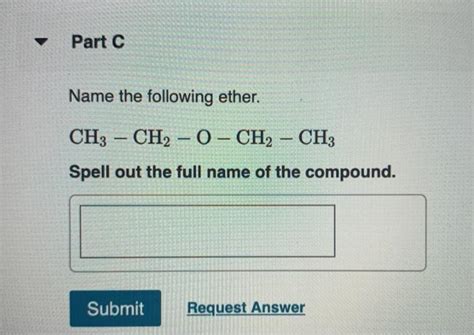Solved Part B Name the following ether. CH3 – CH2 - CH2 - | Chegg.com