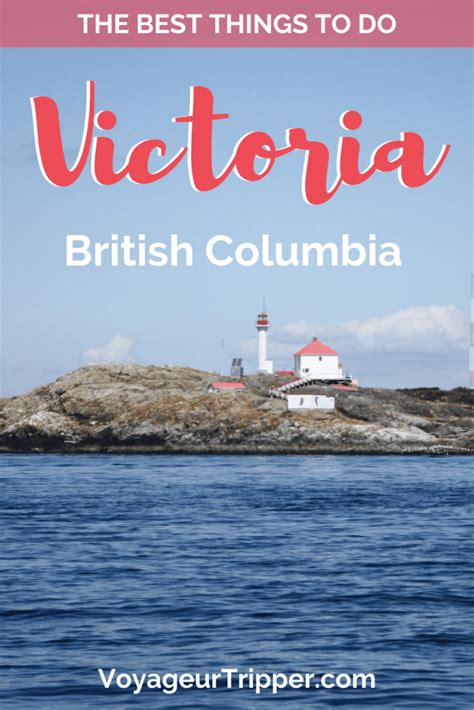 25 Best Things To Do In Victoria Bc Travel Guide
