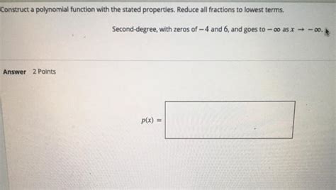 Solved Construct A Polynomial Function With The Stated Chegg