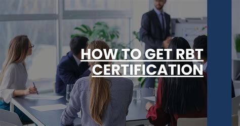 How To Get Rbt Certification Rbt 101
