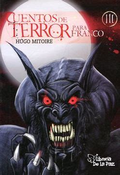 Libro Cuentos De Terror Para Franco 03 De Buscalibre