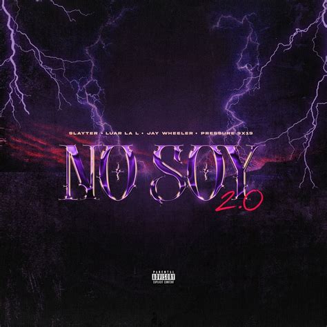 ‎no Soy 20 Feat Pressure 9x19 Single Album By Slayter Luar La