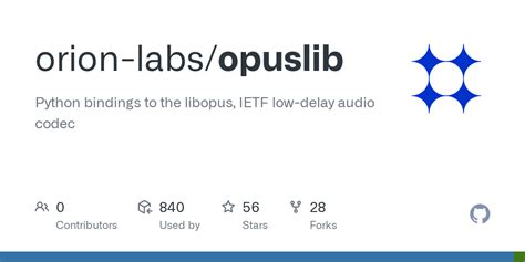 Github Orion Labsopuslib Python Bindings To The Libopus Ietf Low