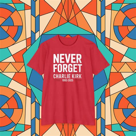 Charlie Kirk Never Forget Adult Unisex Shirt