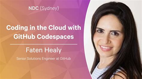 Coding in the Cloud with GitHub Codespaces - Faten Healy - NDC Sydney 2022 - YouTube