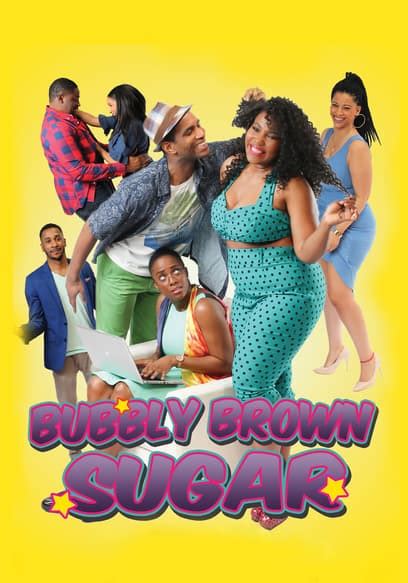 Watch Bubbly Brown Sugar S01 E04 Love Sex And Famil Free Tv Shows Tubi