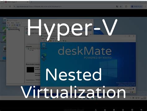Hyper V Nested Virtualization And Pool Desktops Deskmate