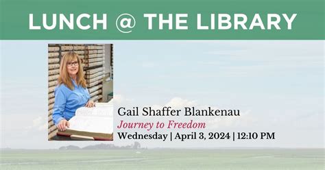 Lunch At The Library Journey To Freedom W Gail Shaffer Blankenau
