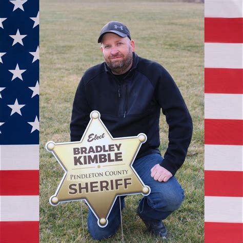 Bradley Kimble For Pendleton County Sheriff Franklin Wv
