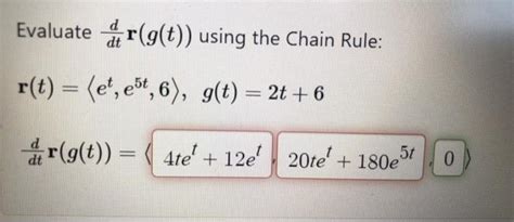 solved evaluate dtdr g t using the chain rule