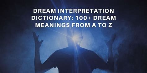 Dream Moods Dictionary A To Z 60 Photos