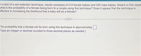 Solved N A Test Of A Sex Selection Technique Results Chegg Com