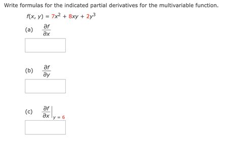 Solved Write Formulas For The Indicated Partial Derivatives