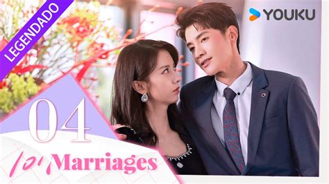 [101 Casamentos] Ep04 101 Marriages Legendado Jin Ze Chen Shujun Youku Youtube