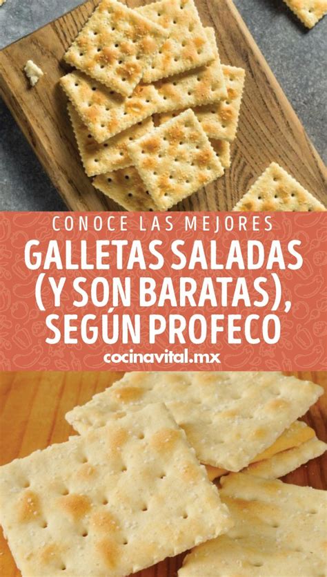 Conoce Las Mejores Galletas Saladas Y Son Baratas Según Profeco Em 2024