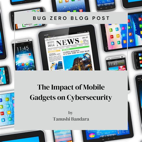 Bugzero Blog Mobilegadgets Cybersecurity Digitalsecurity Bug Zero