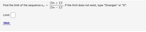 solved find the limit of the sequence an 5n−1 5n 1 if