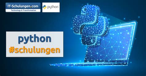 Python Schulung Python Schulungen Python Seminar