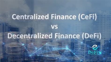 Decentralized Finance Vs Centralized Finance Their Overview And Differences By Defix